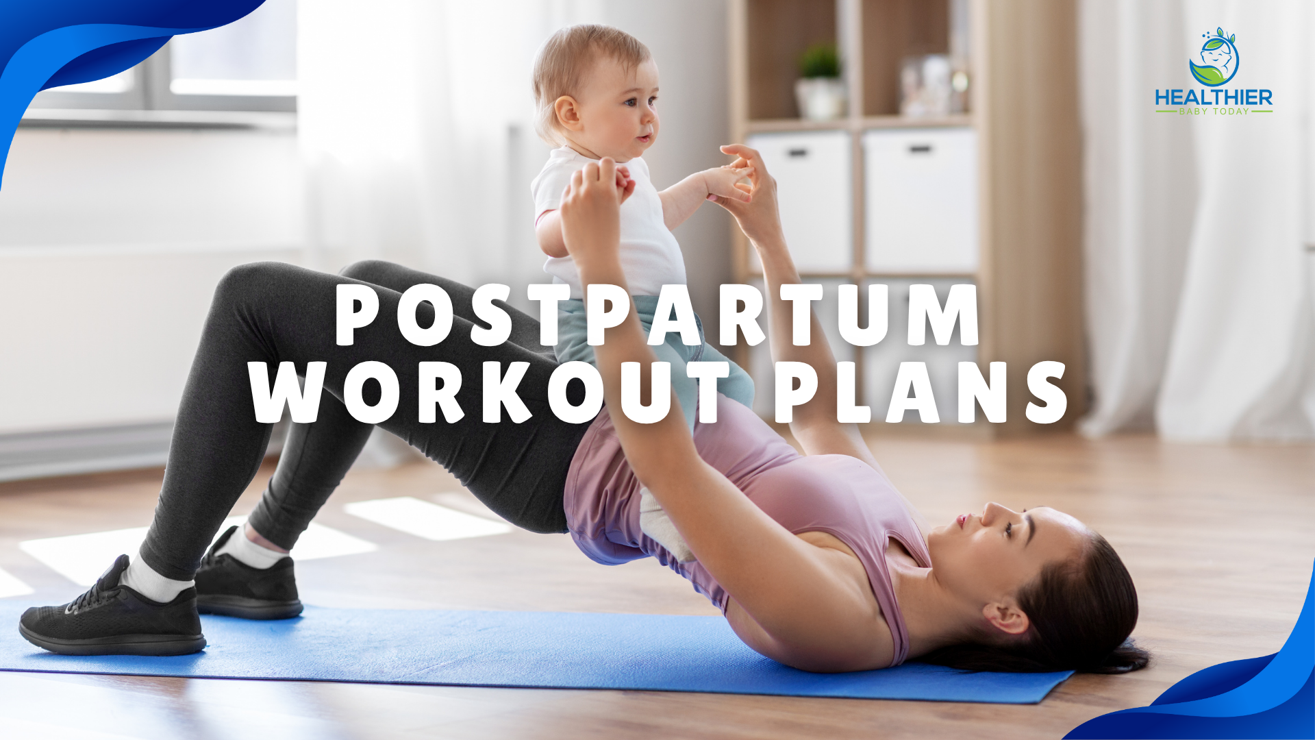 10 Best Postpartum Workout Plans - Healthier Baby Today | Putting Your ...